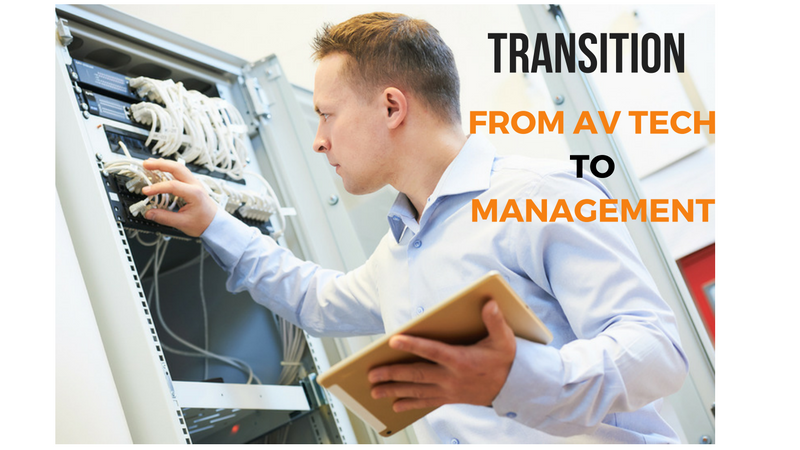 How To Transition From AV Technician To Management