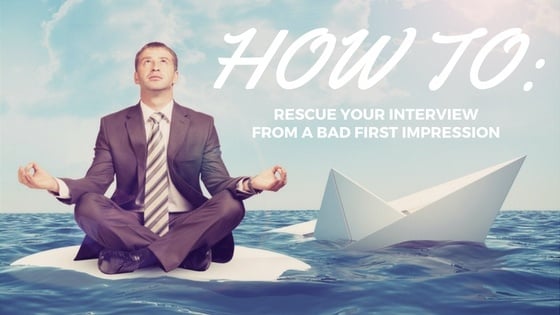 How to Rescue Your Interview from a Bad First Impression
